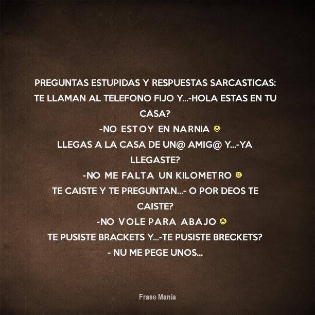 Cartel para: Preguntas estupidas y respuestas sarcasticas: Te llaman al ...