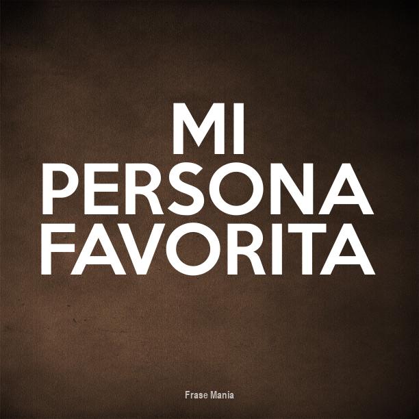 Cartel para: Mi persona favorita