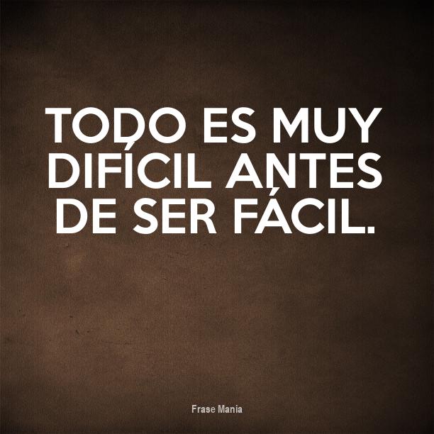 Cartel para: Todo es muy difícil antes de ser fácil.