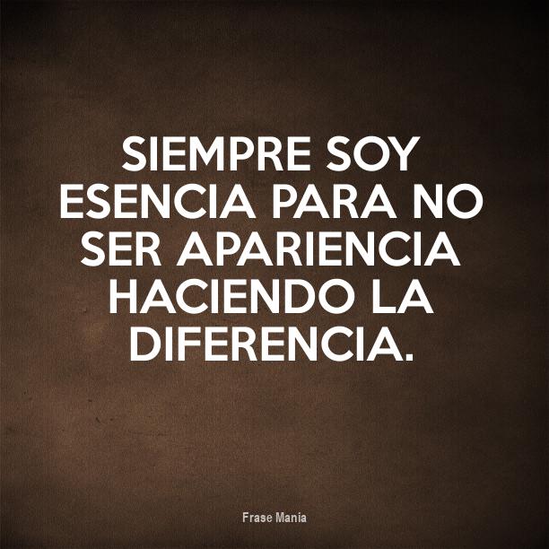 Cartel para: Siempre soy ESENCIA para no ser APARIENCIA haciendo la ...