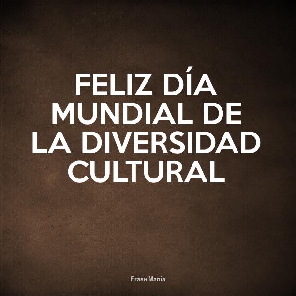 Cartel para: Feliz Día Mundial de la Diversidad Cultural