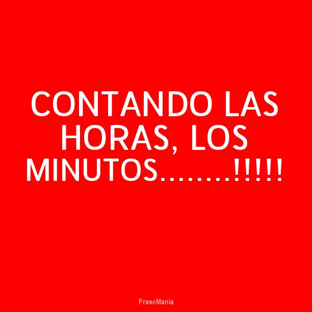 Cartel para: CONTANDO LAS HORAS, LOS MINUTOS........!!!!!