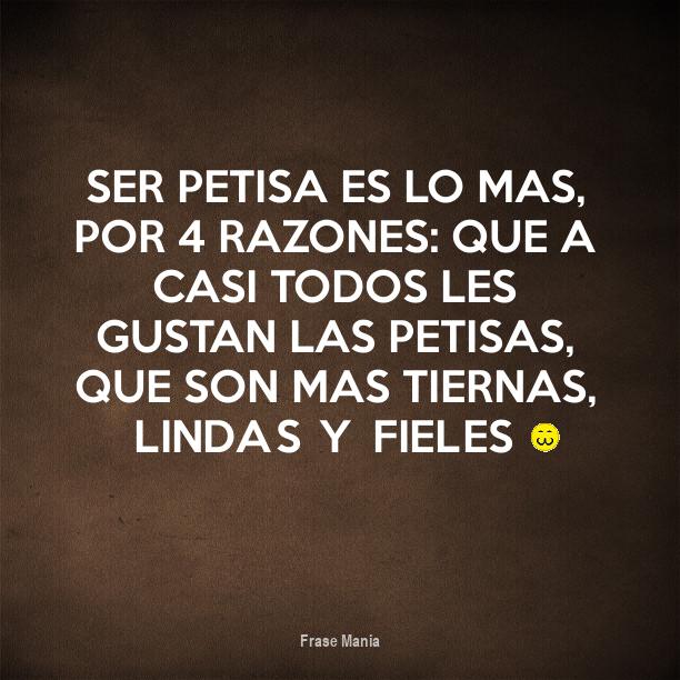 Cartel para: ser petisa es lo mas, por 4 razones: que a casi todos les ...