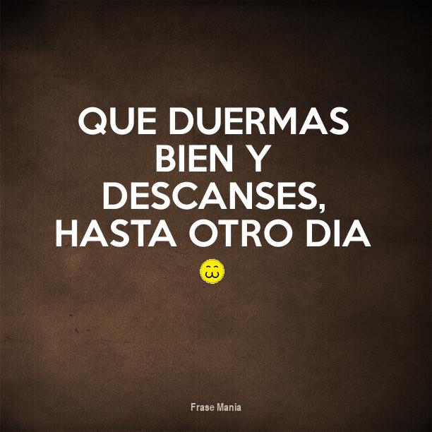 Cartel para: Que duermas bien y descanses, hasta otro dia :3
