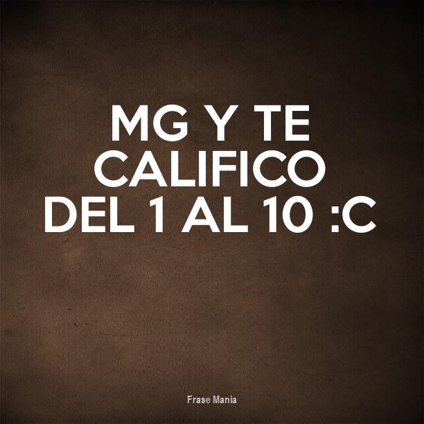 Cartel para: Mg y te califico del 1 al 10 :c