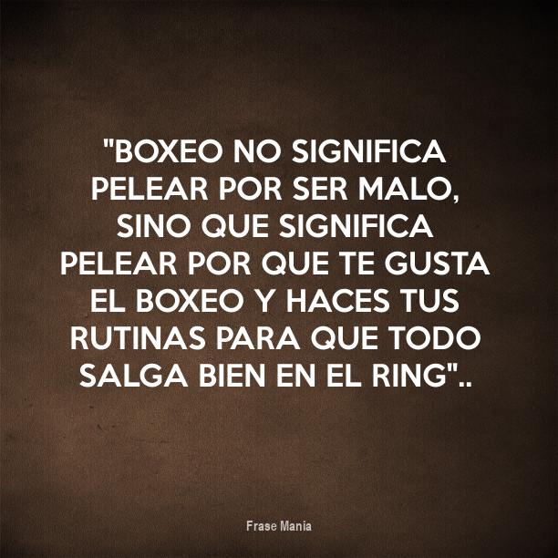 Cartel para: ''Boxeo no significa pelear por ser malo, sino que ...