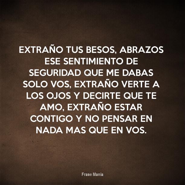 Cartel para: extraño tus besos, abrazos ese sentimiento de seguridad ...