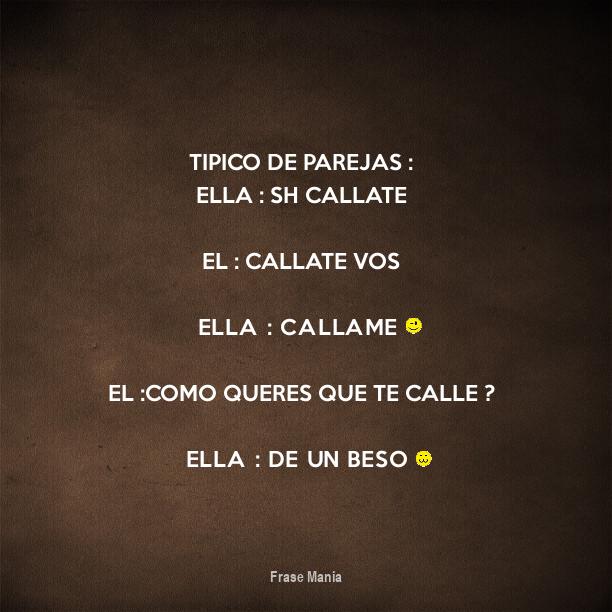 Cartel para: Tipico De Parejas : Ella : sh callate El : Callate vos ...