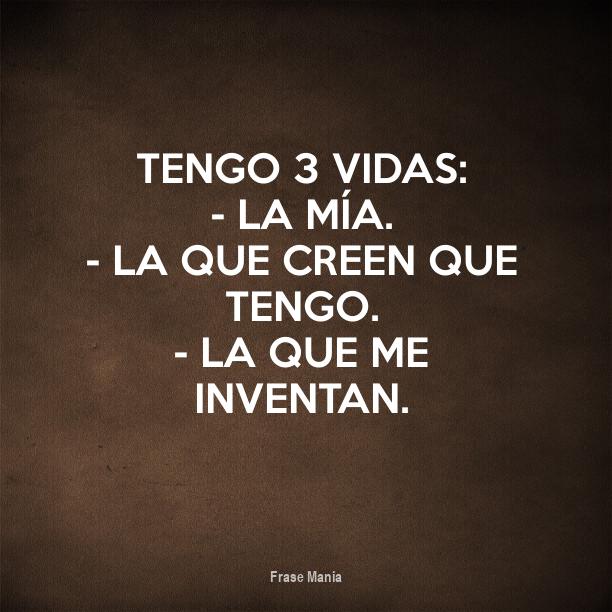 Cartel para: Tengo 3 vidas: - La mía. - La que creen que tengo. - La ...