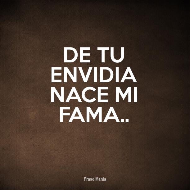 Cartel para: De Tu Envidia Nace Mi Fama..