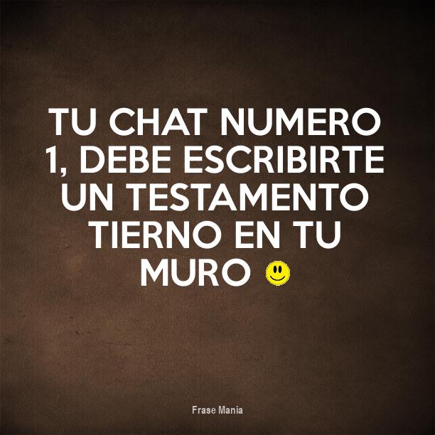 Cartel para: tu chat numero 1, debe escribirte un testamento tierno en ...
