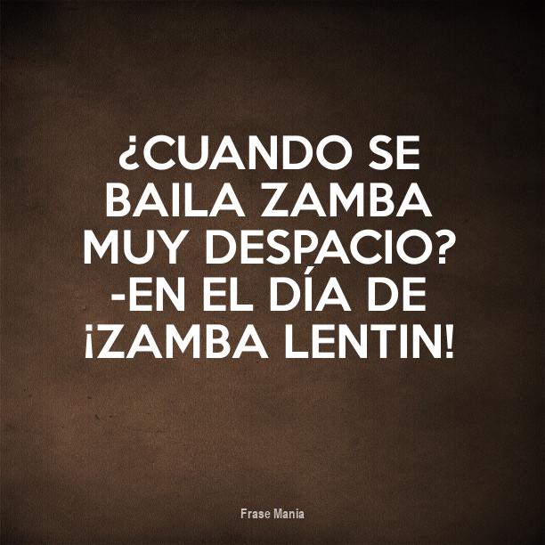 Cartel para: ¿Cuando se baila zamba muy despacio? -en el día de ¡zamba ...