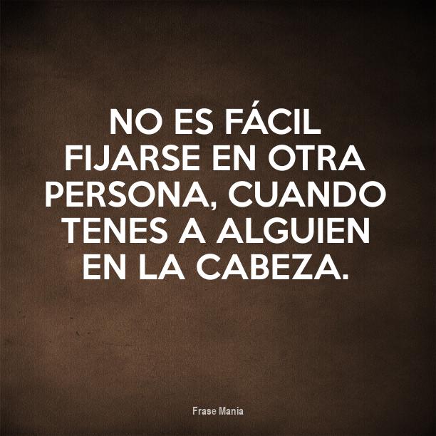 Cartel para: No es fácil fijarse en otra persona, cuando tenes a ...