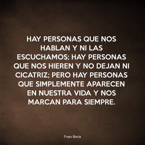 Cartel para: Hay personas que nos hablan y ni las escuchamos; hay ...