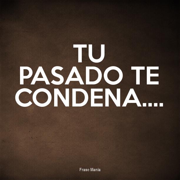 Cartel para: Tu pasado te condena....