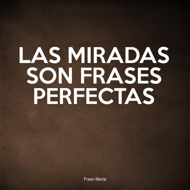 Cartel para: Las miradas son frases perfectas