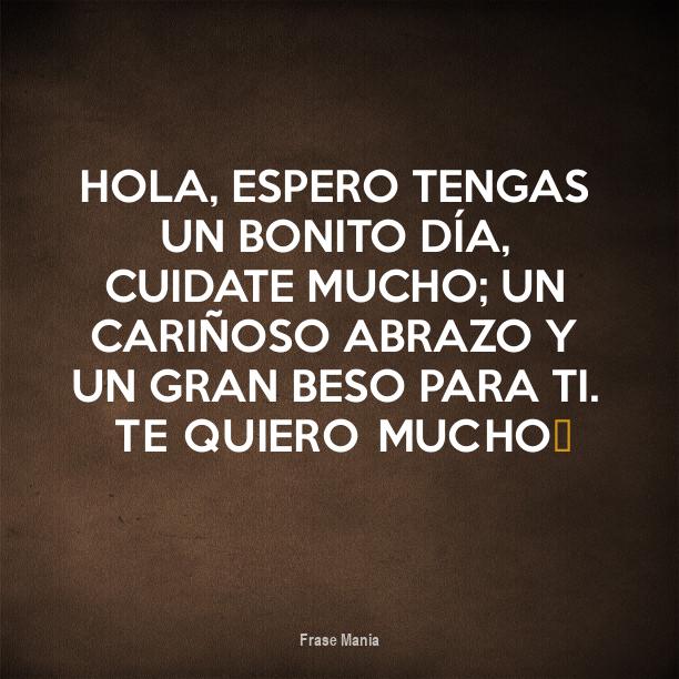 Cartel para: Hola, espero tengas un bonito día, cuidate mucho; un ...