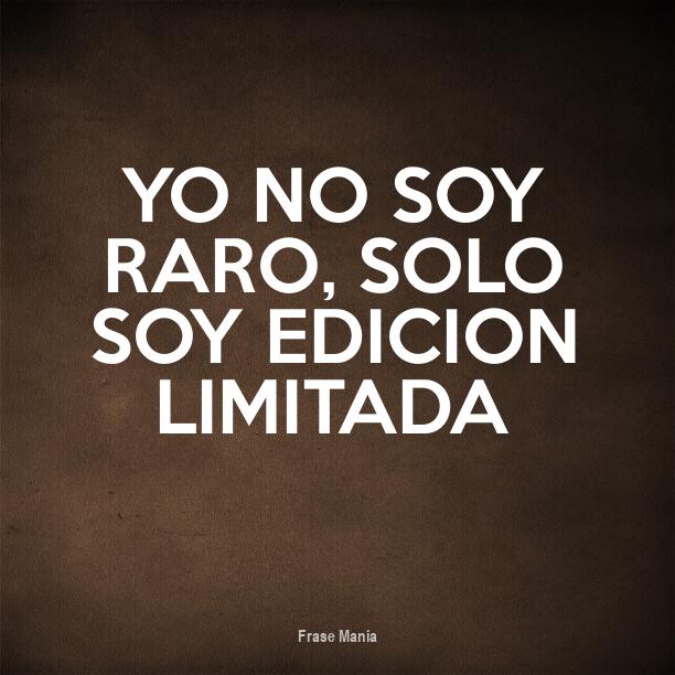 Cartel para: Yo no soy raro, Solo soy edicion limitada