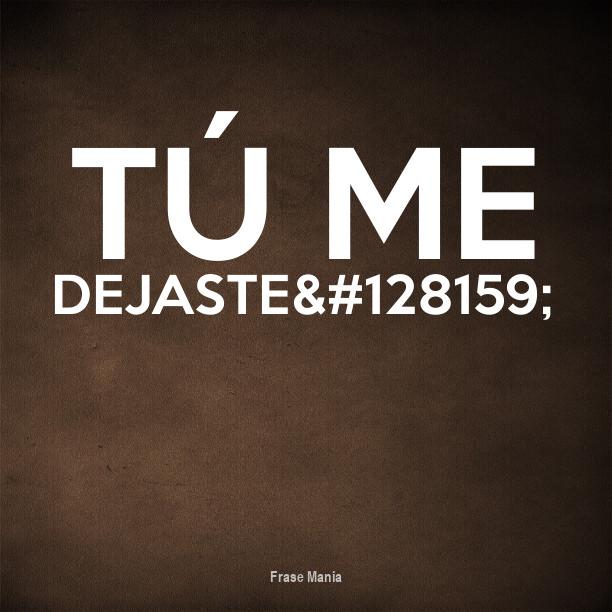 Cartel para: Tú me dejaste