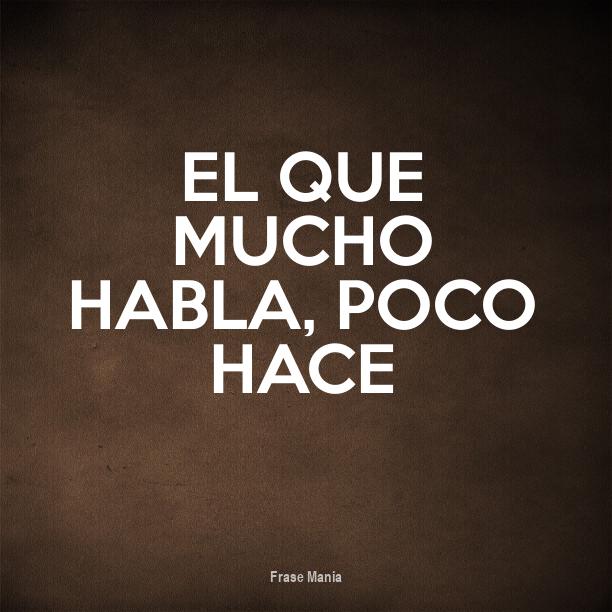 Cartel para: el que mucho habla, poco hace