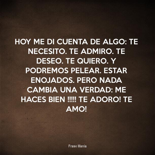 Cartel para: Hoy me di cuenta de algo: Te necesito. Te admiro. Te deseo ...