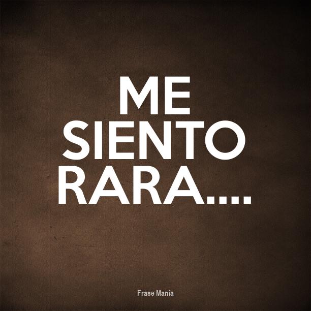 Cartel para: Me siento rara....