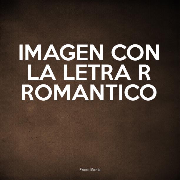 Cartel para: Imagen con la letra R romantico