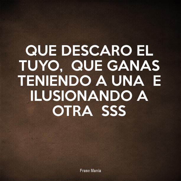 Cartel para: Que descaro el tuyo, que ganas teniendo a una e ...