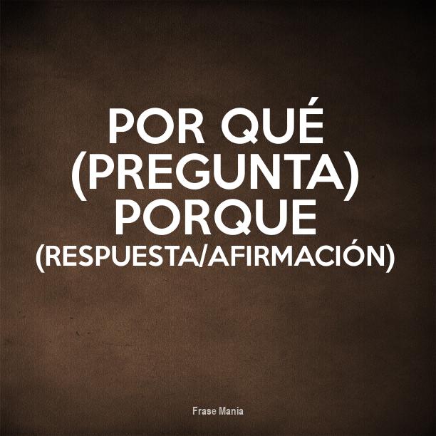 Cartel para: Por qué (pregunta) Porque (respuesta/afirmación)