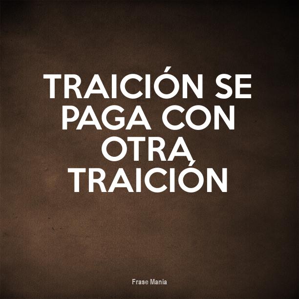 Cartel para: Traición se paga con otra traición