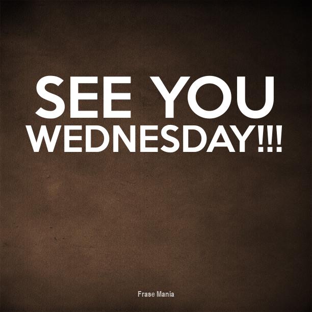 Cartel para: See you Wednesday!!!