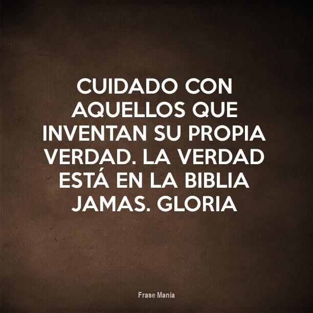 Cartel para: Cuidado con aquellos que inventan su propia verdad. La ...