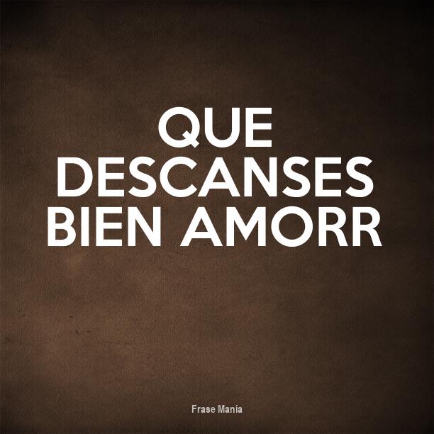 Cartel para: Que descanses bien amorr