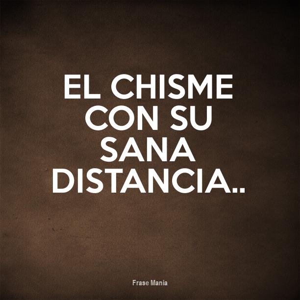 Cartel para: El chisme con su sana distancia..