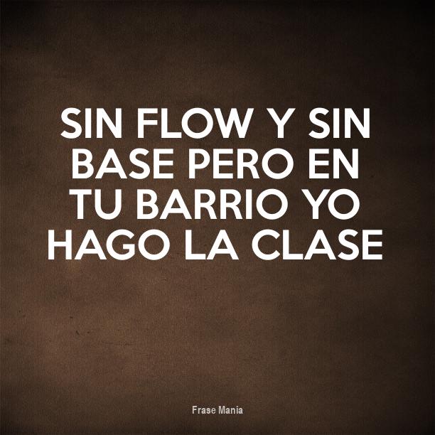 Cartel para: Sin flow y sin base pero en tu barrio yo hago la clase