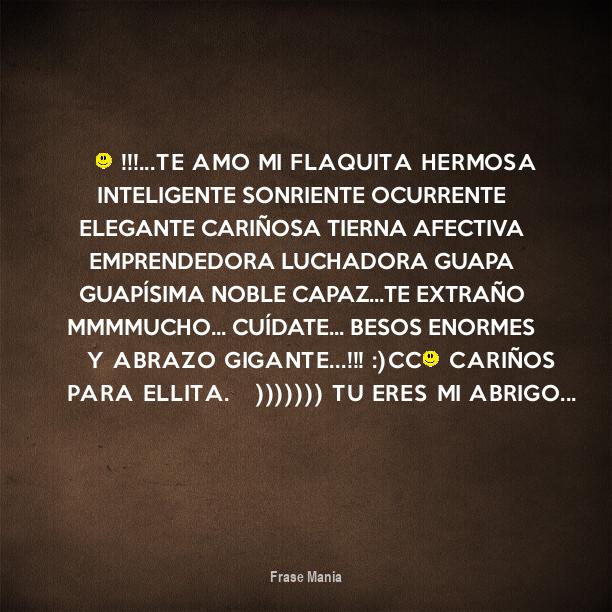 Cartel para: :) !!!...Te Amo Mi Flaquita Hermosa Inteligente Sonriente ...