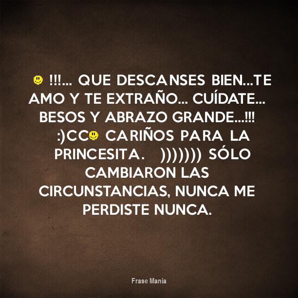 Cartel para: :) !!!... Que descanses bien...Te Amo y Te Extraño ...