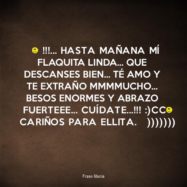 Cartel para: :) !!!... Hasta mañana Mí Flaquita Linda... Que descanses ...