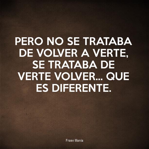 Cartel para: Pero no se trataba de volver a verte, se trataba de verte ...