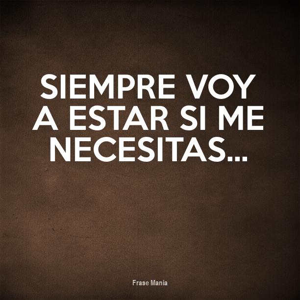 Cartel para: Siempre voy a estar si me necesitas...
