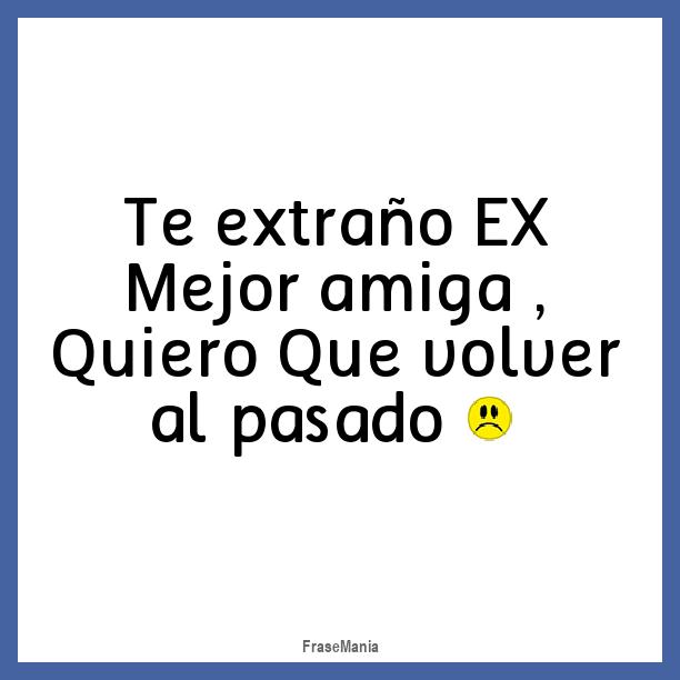 Cartel para: Te extraño EX Mejor amiga , Quiero Que volver al pasado